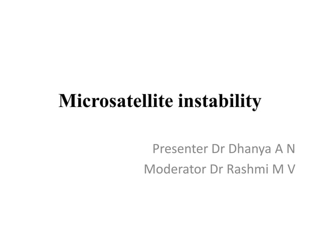 Microsatellite instability | PPTX | Genetics | Science