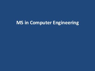 MS in Computer Engineering | PPT