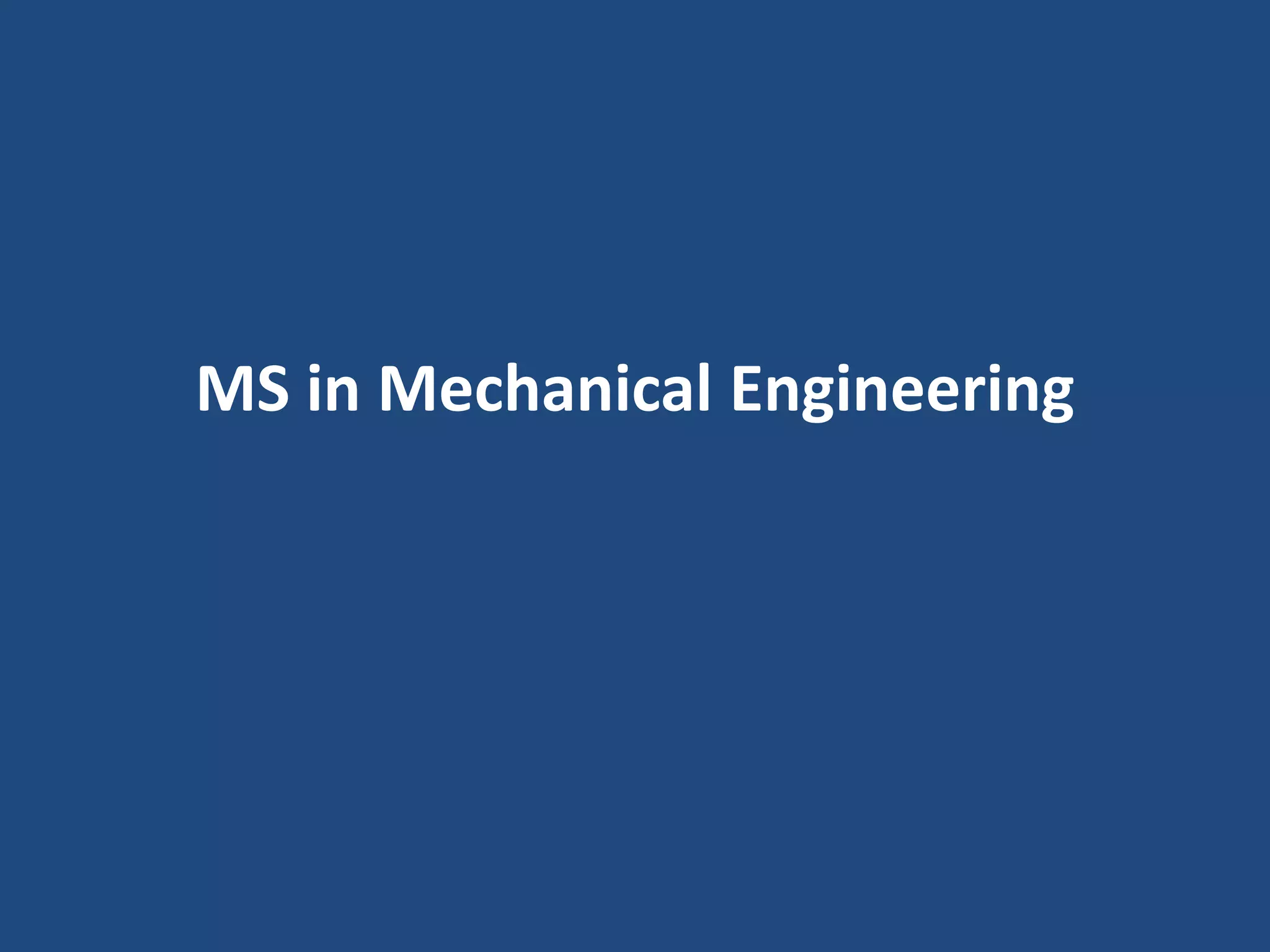 MS in Mechanical Engineering | PPT