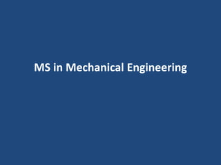 MS in Mechanical Engineering | PPT