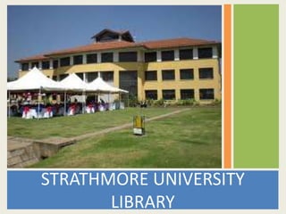 Strathmore University Evaluation of Information Resources | PPTX