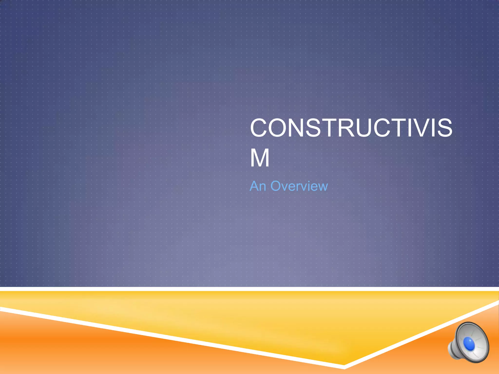 Msj constructivism copy | PPTX