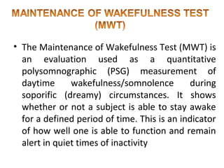Multiple sleep latency Test (MSLT) and Maintenance of Wakefulness Test ...