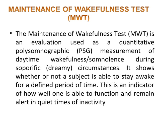 Multiple sleep latency Test (MSLT) and Maintenance of Wakefulness Test ...