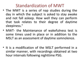 Multiple sleep latency Test (MSLT) and Maintenance of Wakefulness Test ...