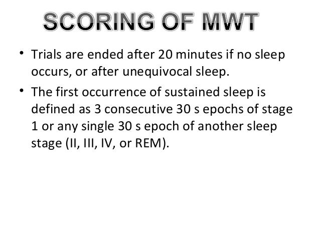 Multiple sleep latency Test (MSLT) and Maintenance of Wakefulness Tes…