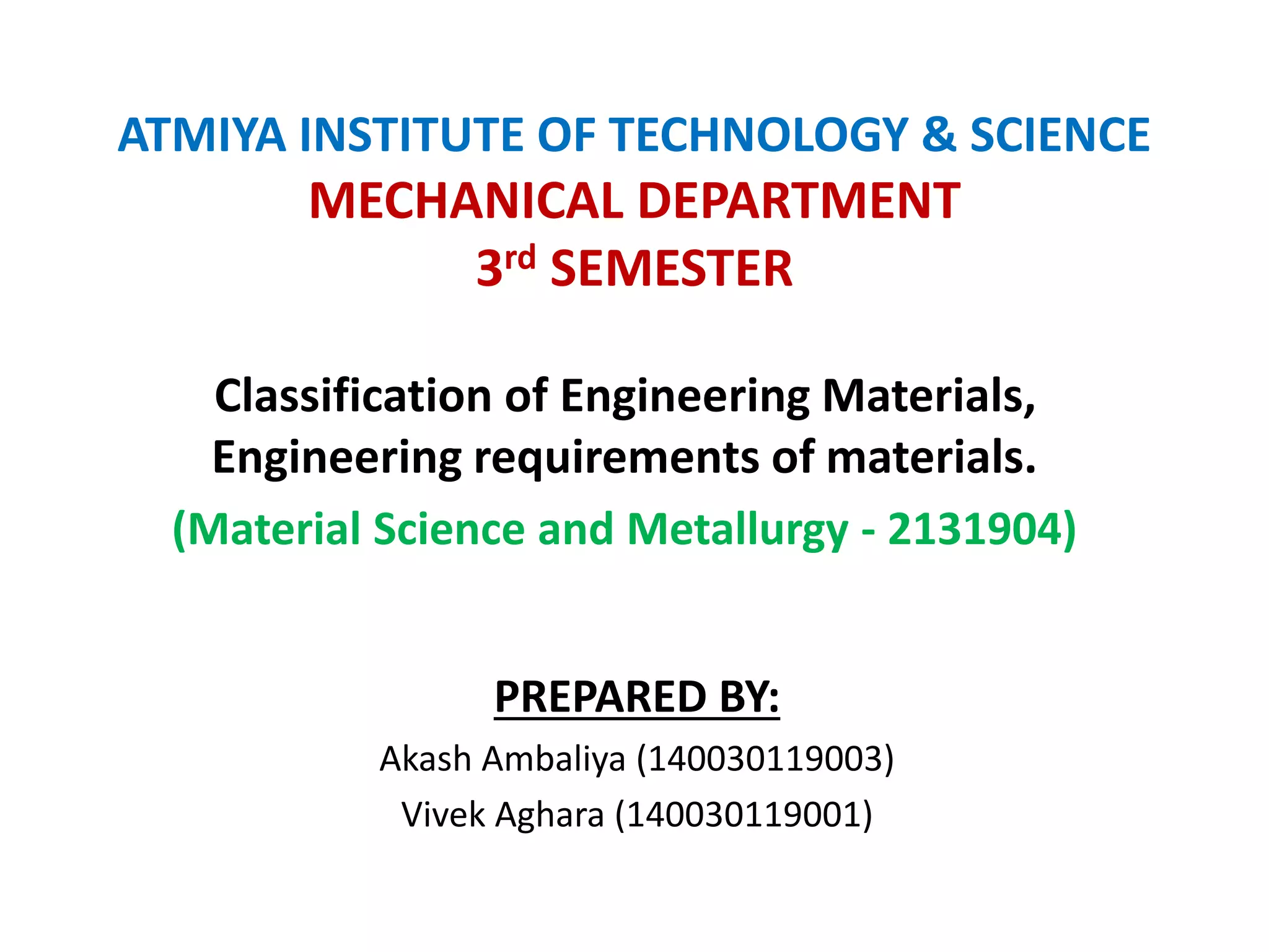 Classification of Engineering Materials, Engineering requirements of ...
