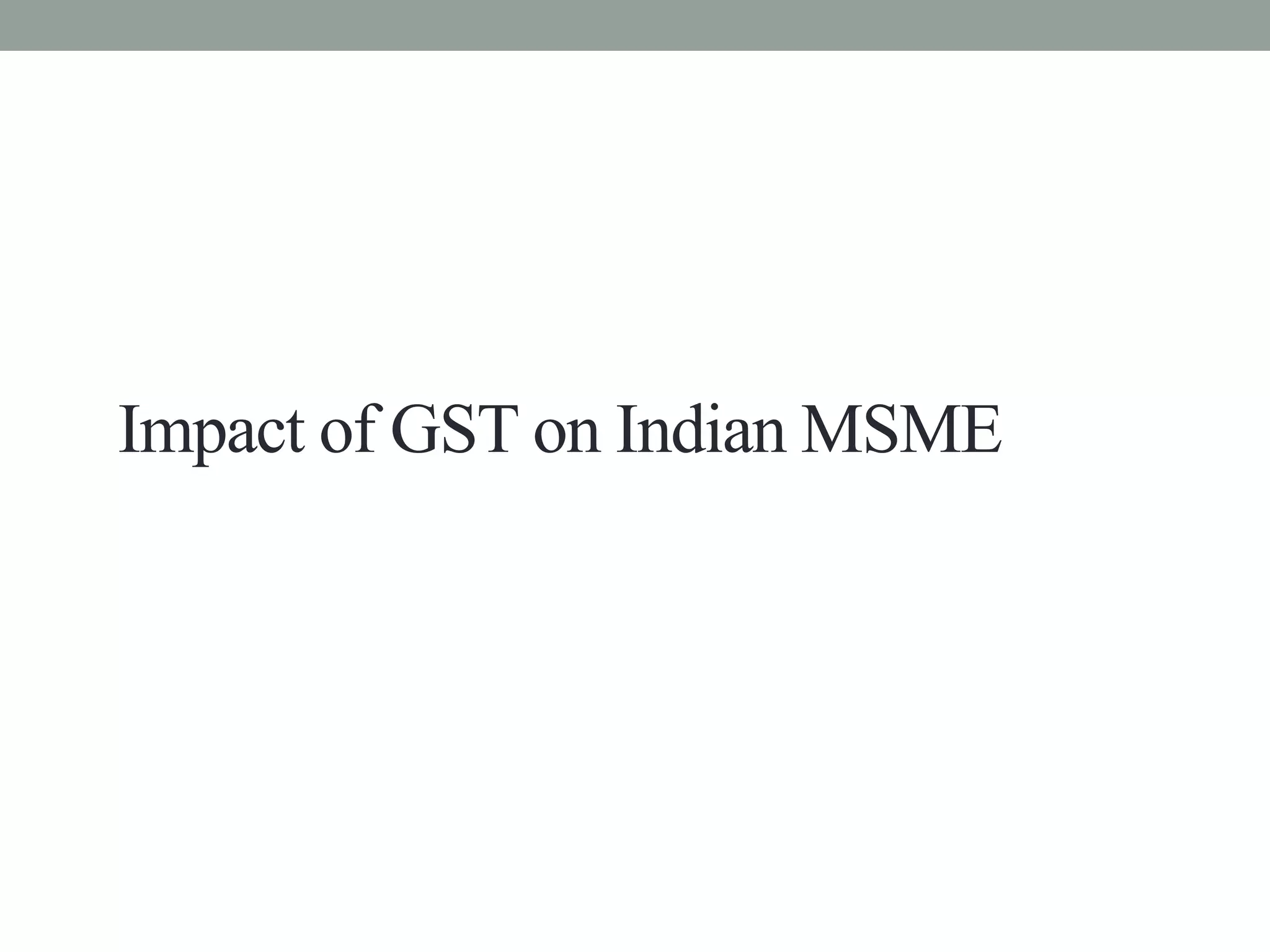 Impact of GST on MSME | PPTX