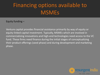 MSME Summit - Financing Sources for MSMEs - Part - 10 | PPTX