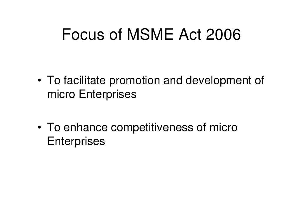 MSME Act 2006 relating to micro Enterprises 040509