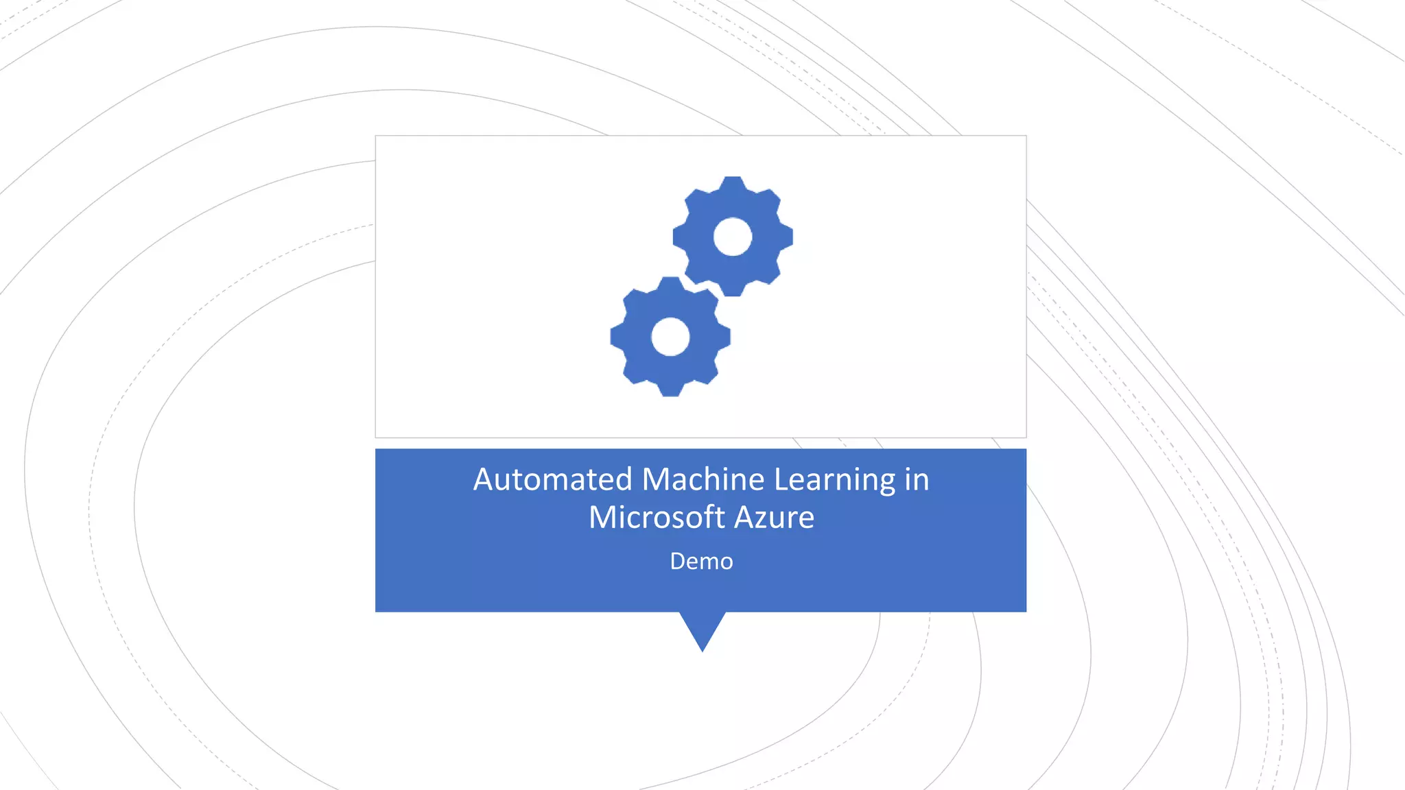 Automate your Machine Learning | PPT
