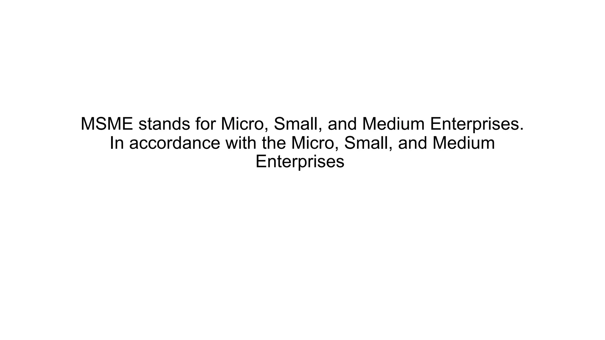 MSME stands for Micro, Small, and.pptx