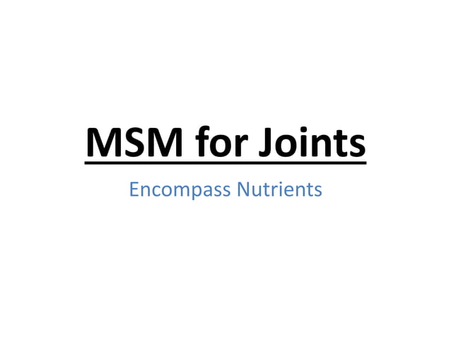 Msm for joints | PPTX