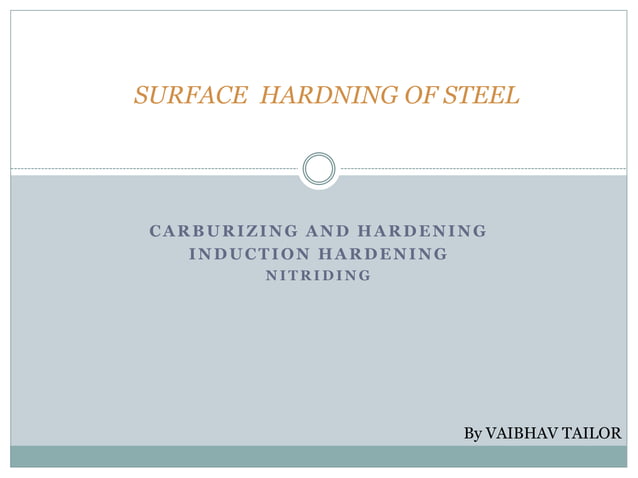 Surface Hardening of Steel | PPTX | Chemistry | Science