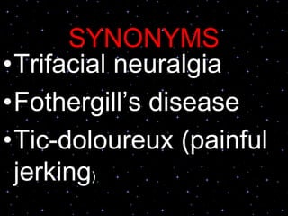 Trigeminal neuralgia | PPTX