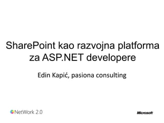 SharePoint kao razvojna platforma za ASP.NET developere | PPT