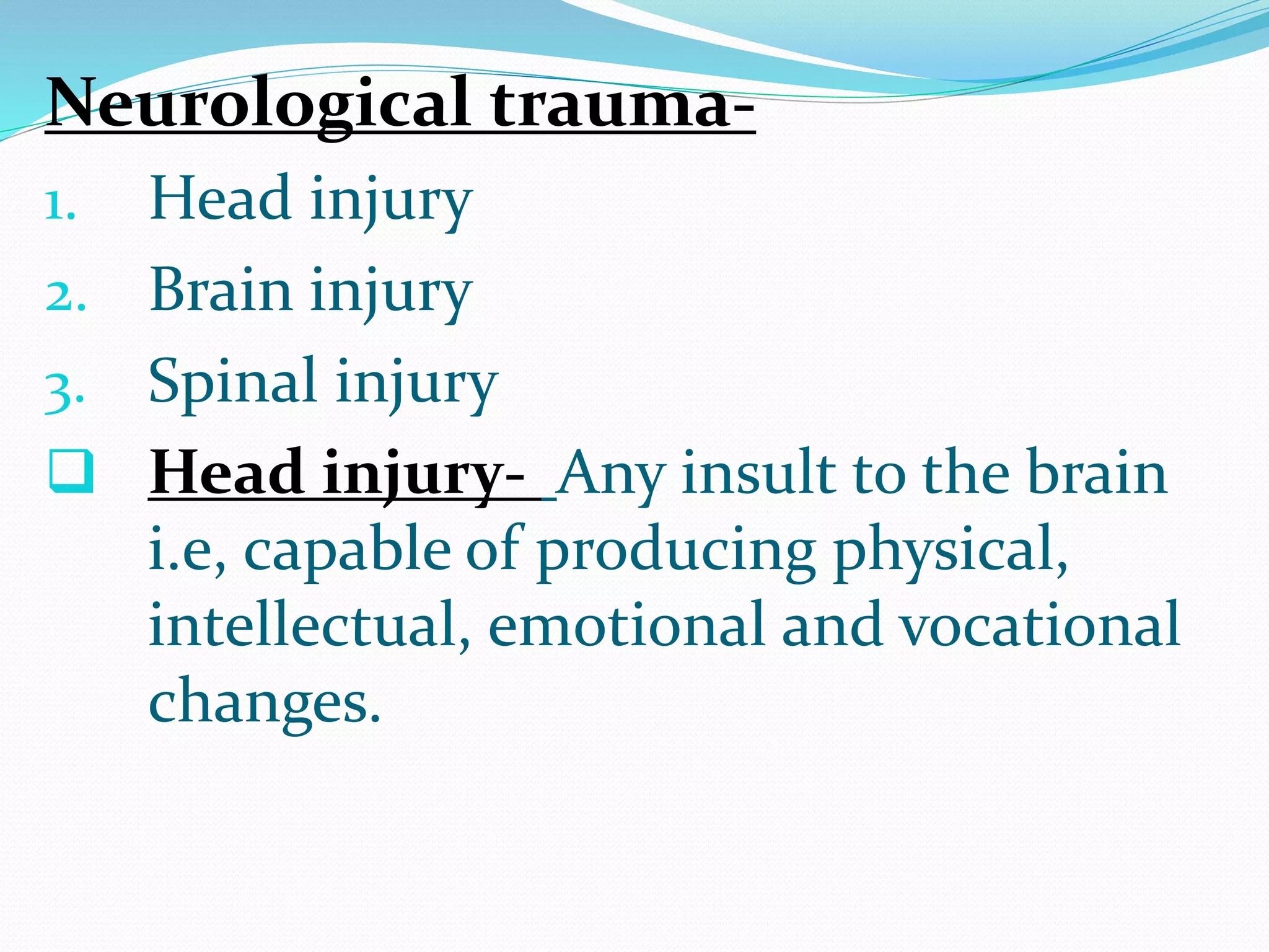 Msn ist(gnm 2nd yr) unit-neuro trauma copy | PPTX