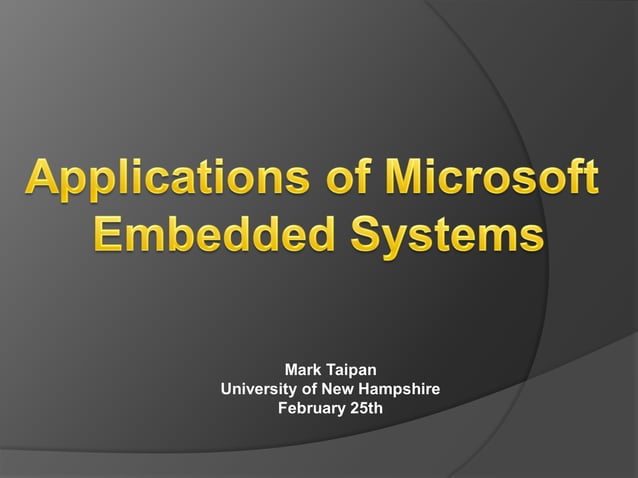 Applications Of Microsoft Embedded Systems | PPT