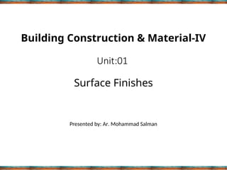 SURFACE FINISH OF MS UNIT 1 BUILDING CONSTRUCTION | PPT