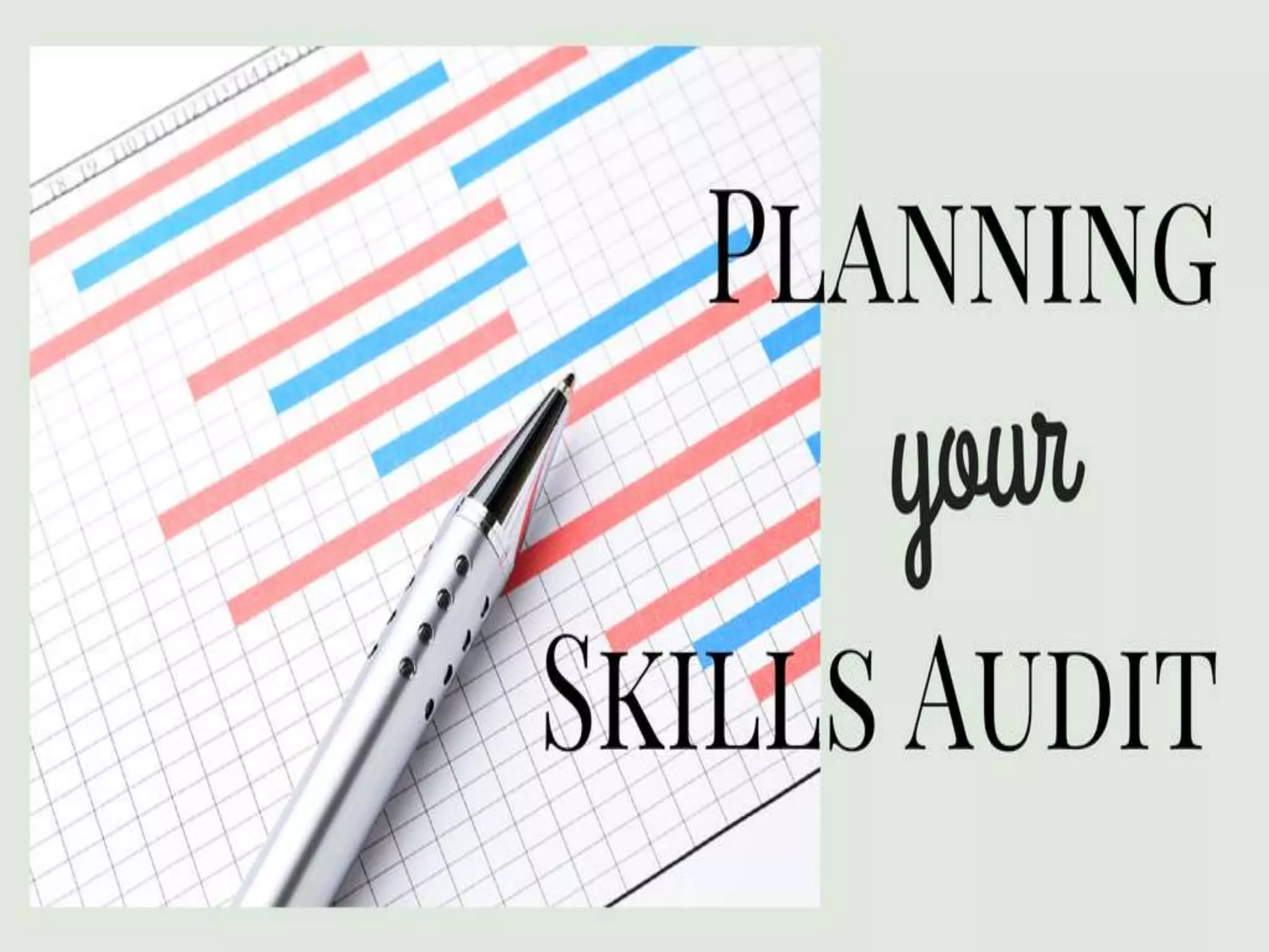 Skills Auditing, Importance & Types | PPTX