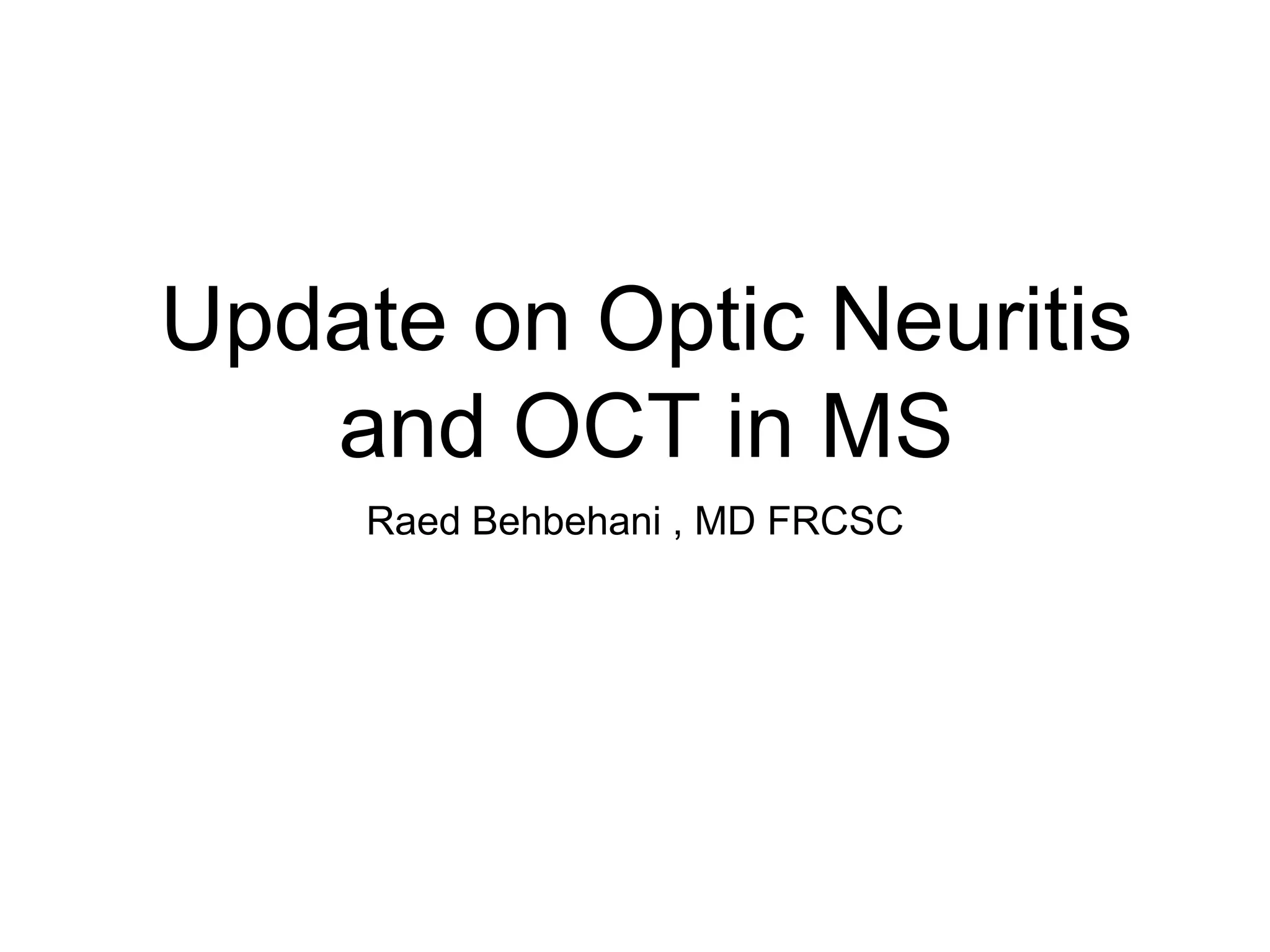Update on Optic Neuritis and the role of OCT In Multiple Sclerosis | PPTX