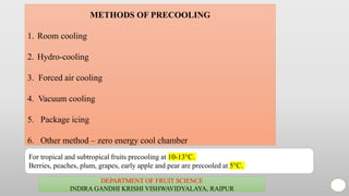 METHODS OF POST HARVEST HANDLING INCLUDING :- PRE-COOLING, WAXING ...