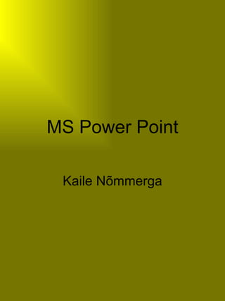 Ms Power Point | PPT