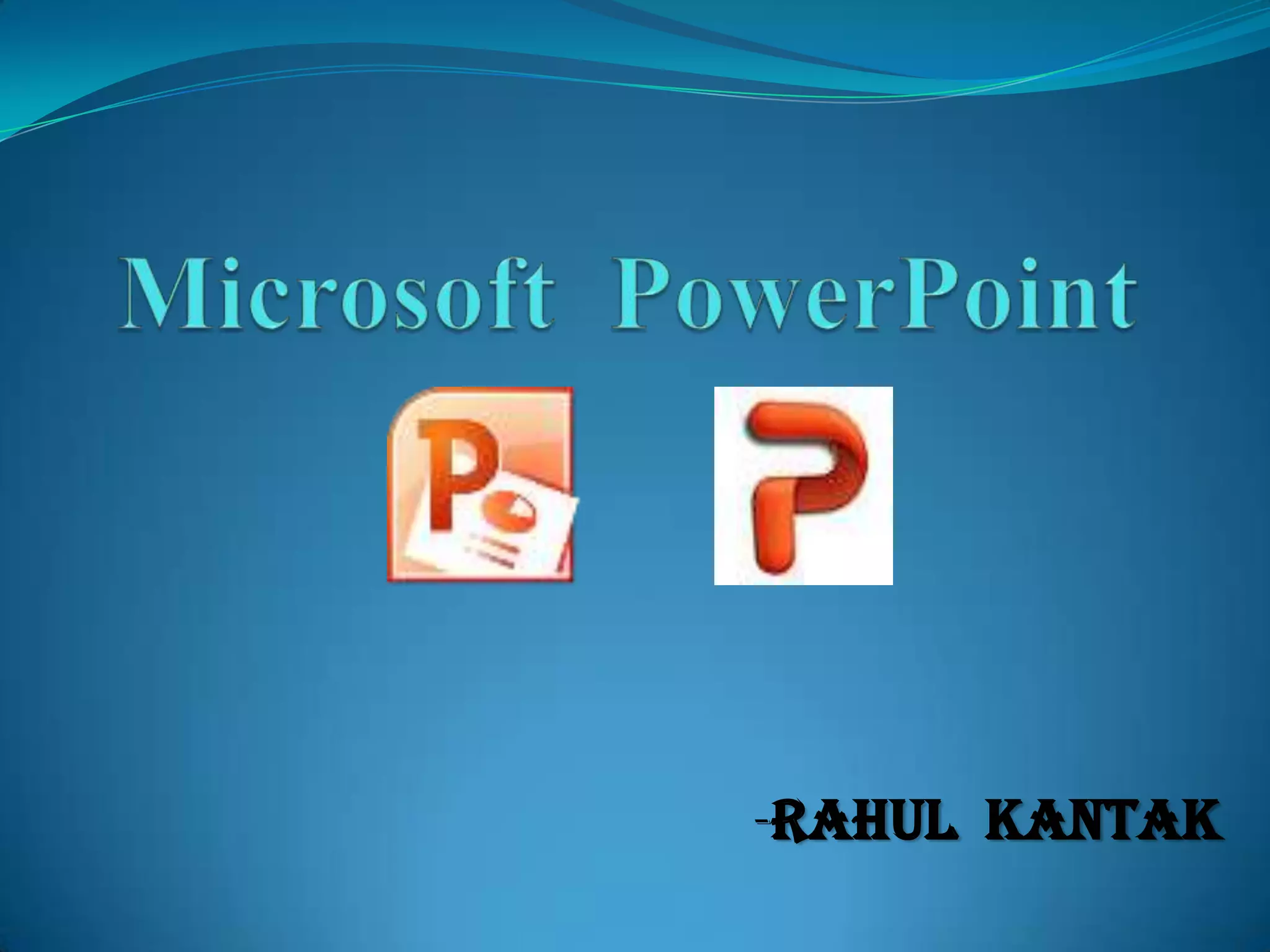 Ms powerpoint | PPTX