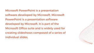 SIMPLE AND EASY INFORMATION ABOUT MS POWERPOINT | PPTX