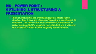 Ms power point structuring your presentation | PPTX