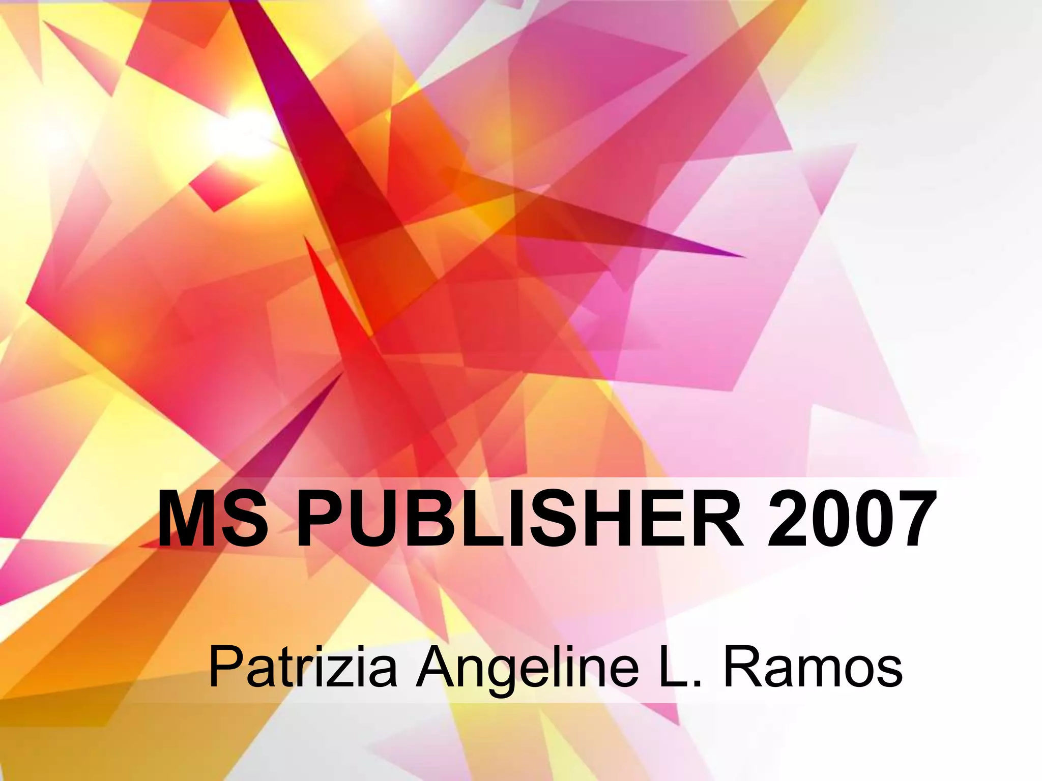 MS PUBLISHER 2007 | PPTX