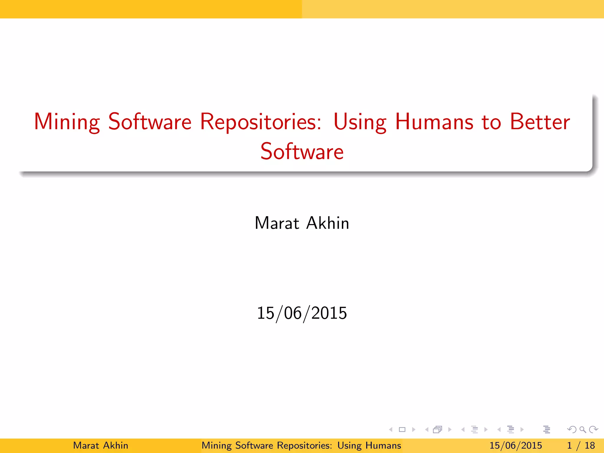 Mining Software Repositories: Using Humans to Better Software | PPT