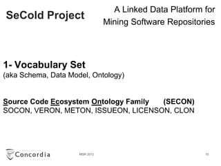 SeCold - A Linked Data Platform for Mining Software Repositories | PPT