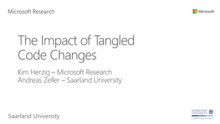 The Impact of Tangled Code Changes | PPT