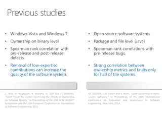 Code Ownership and Software Quality: A Replication Study @ MSR 2015 | PPT
