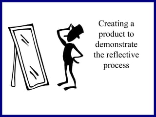 Ms reflection project online class | PPT