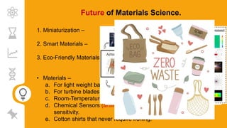 Materials Science : Advancements in the past decade | PPTX