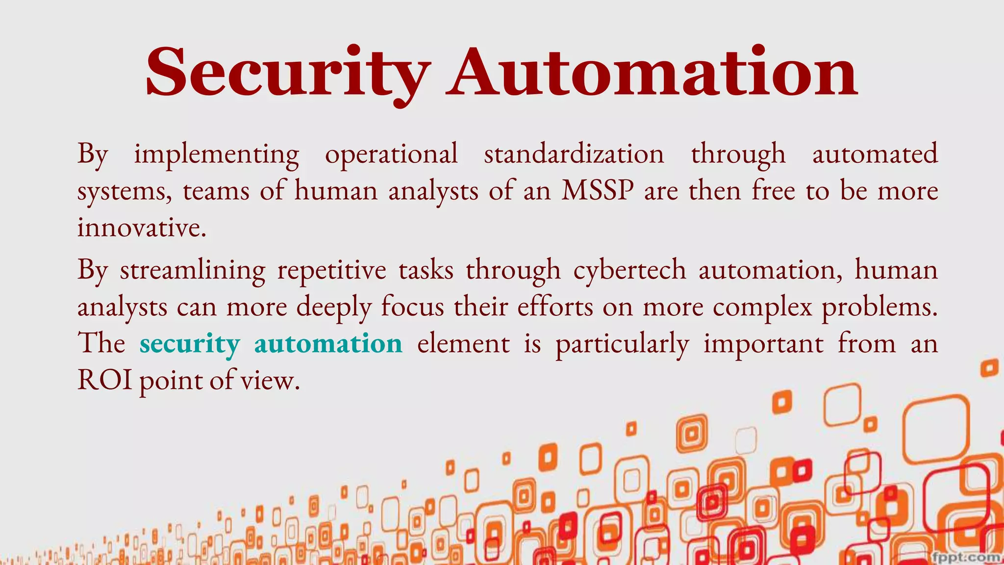 MSSP - Security Orchestration & Automation | PPT MSSP - Security Orchestration & Automation | PPT
