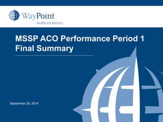 MSSP ACO Results Performance Period 1 | PPTX