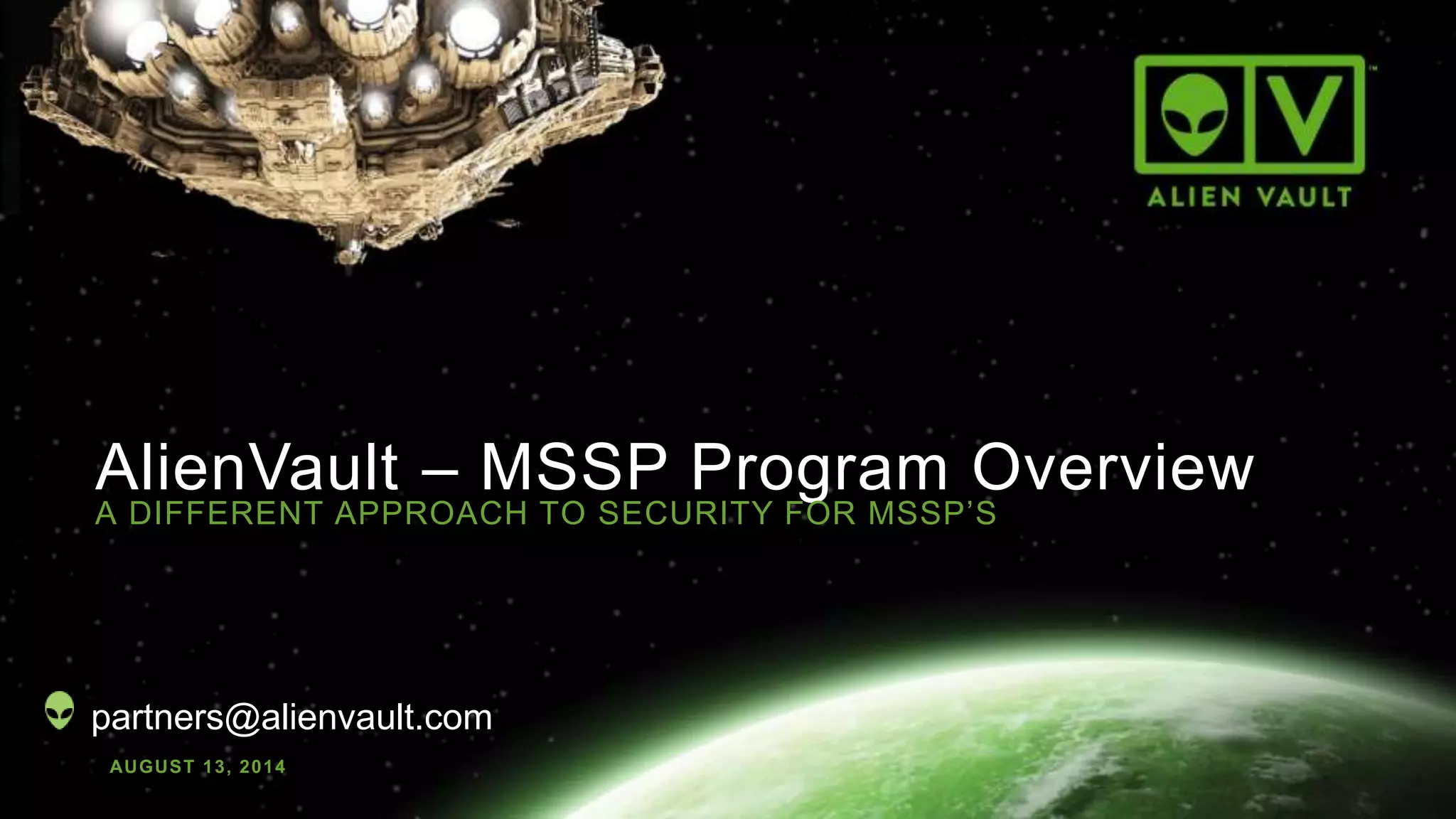 AlienVault MSSP Overview - A Different Approach to Security for MSSP's ...