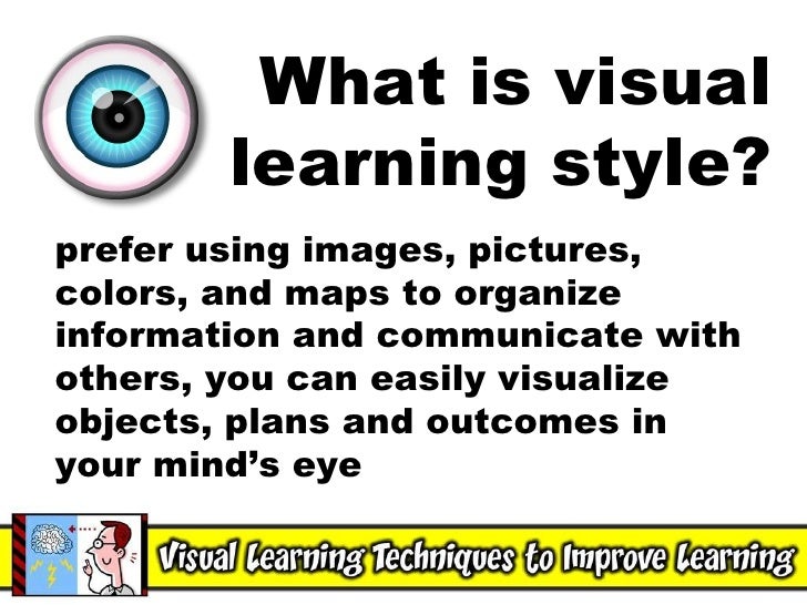 Visual Learning - Techniques to Improve Learning