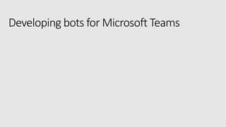 Build and integrate conversational series with Microsoft Teams Bot | PPTX | Web Conferencing ...