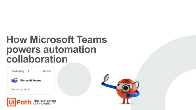 UiPath Connector Corner: How Microsoft Teams Powers Automation ...