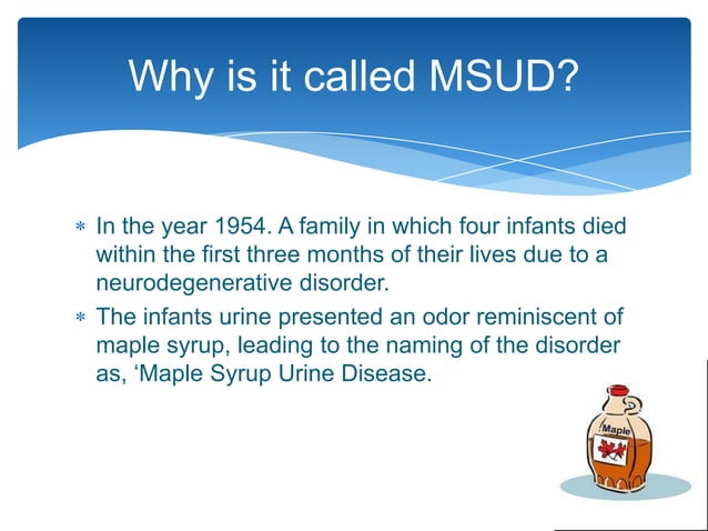 MSUD disease short presentation | PPTX