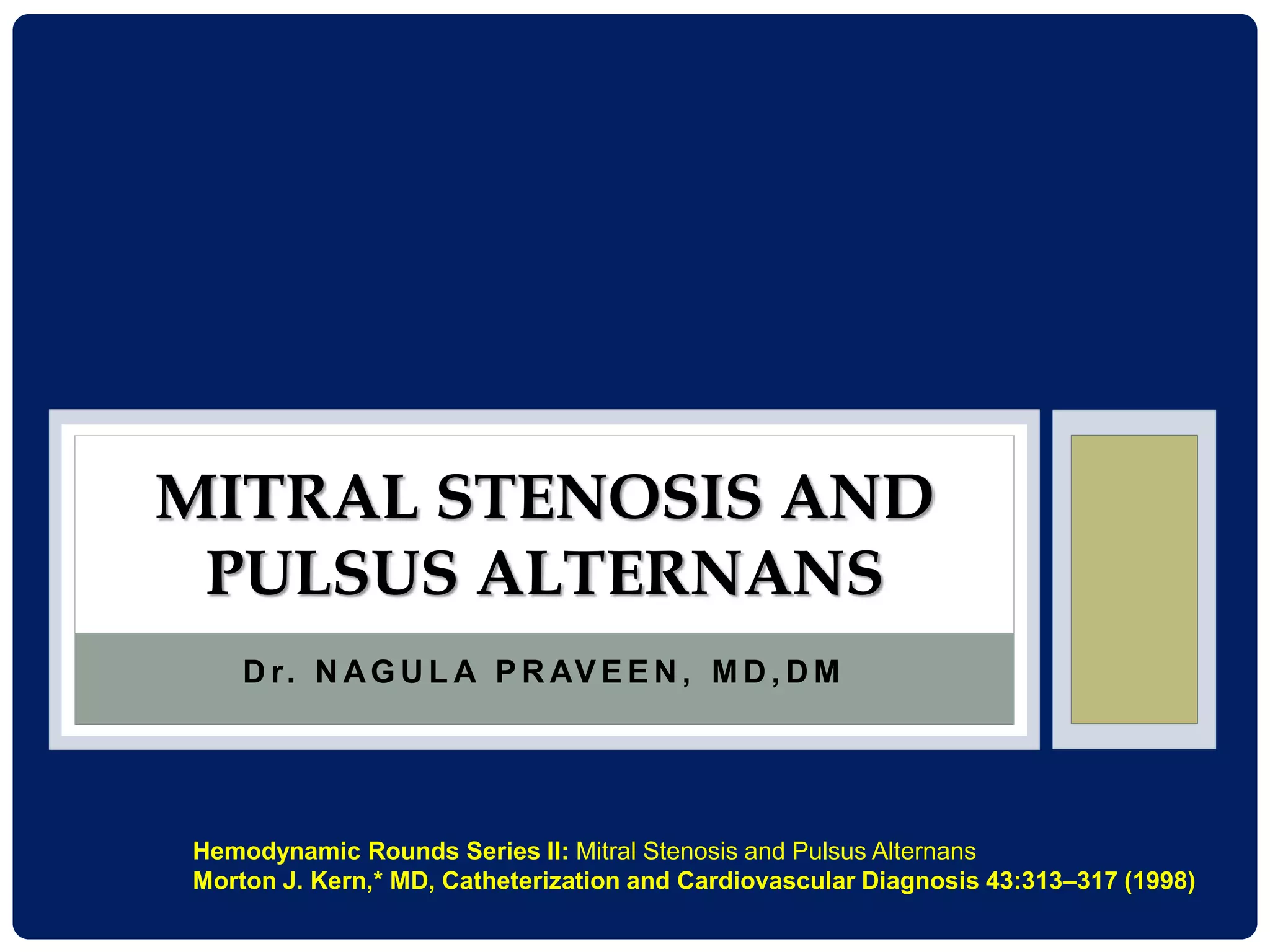 Mitral Stenosis with pulsus alternans | PPT