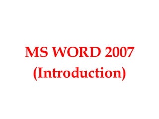 Ms word 2007 introduction & getting started | PPT