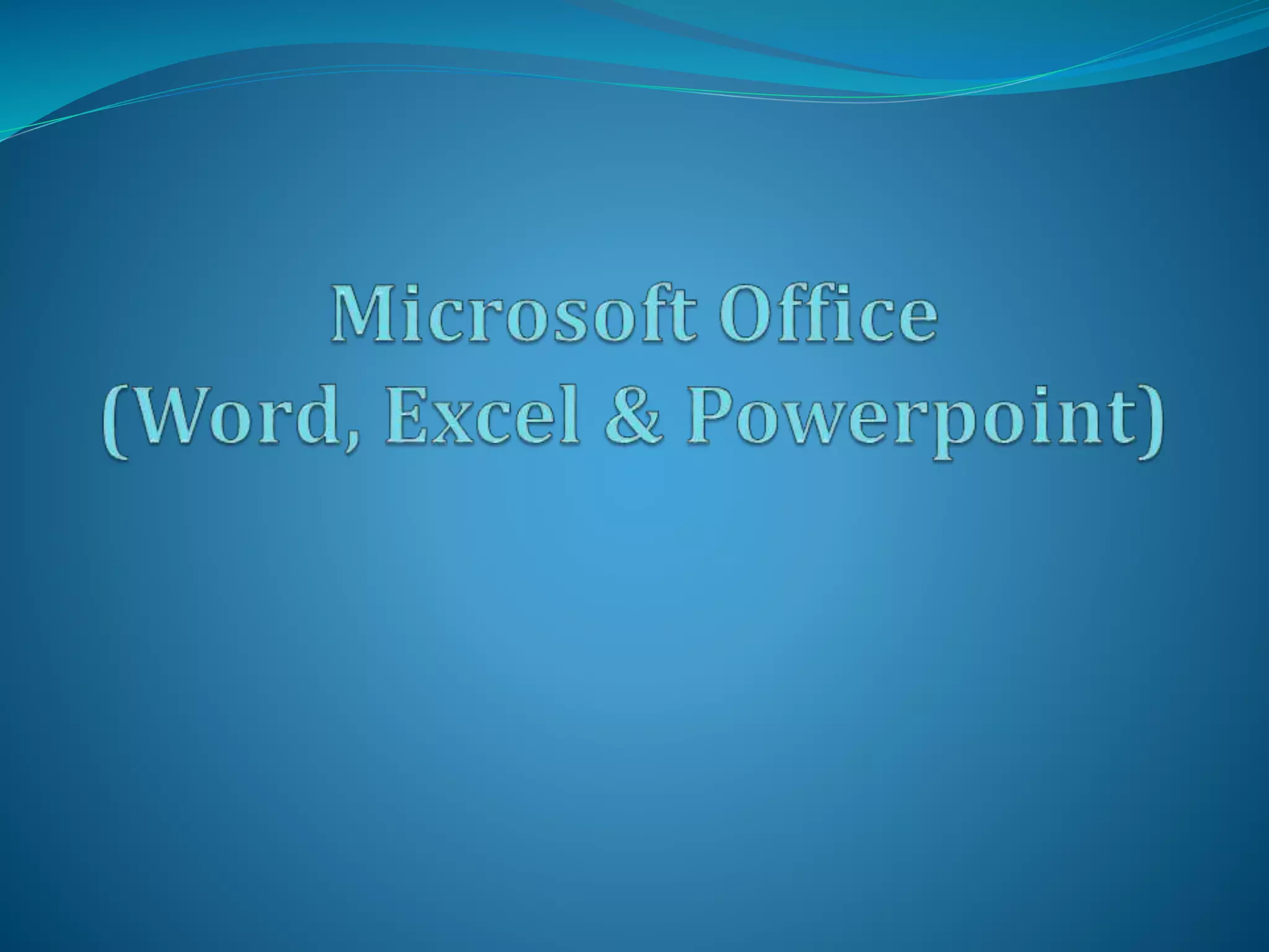 Ms word excel power point | PPTX