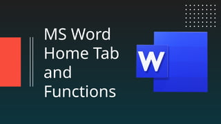 Ms word Home tab and funtions basic ict.pptx