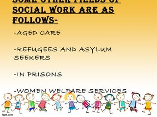 SCOPES AND CHALLENGES BEFORE PROFESSIONAL SOCIAL WORK | PPT