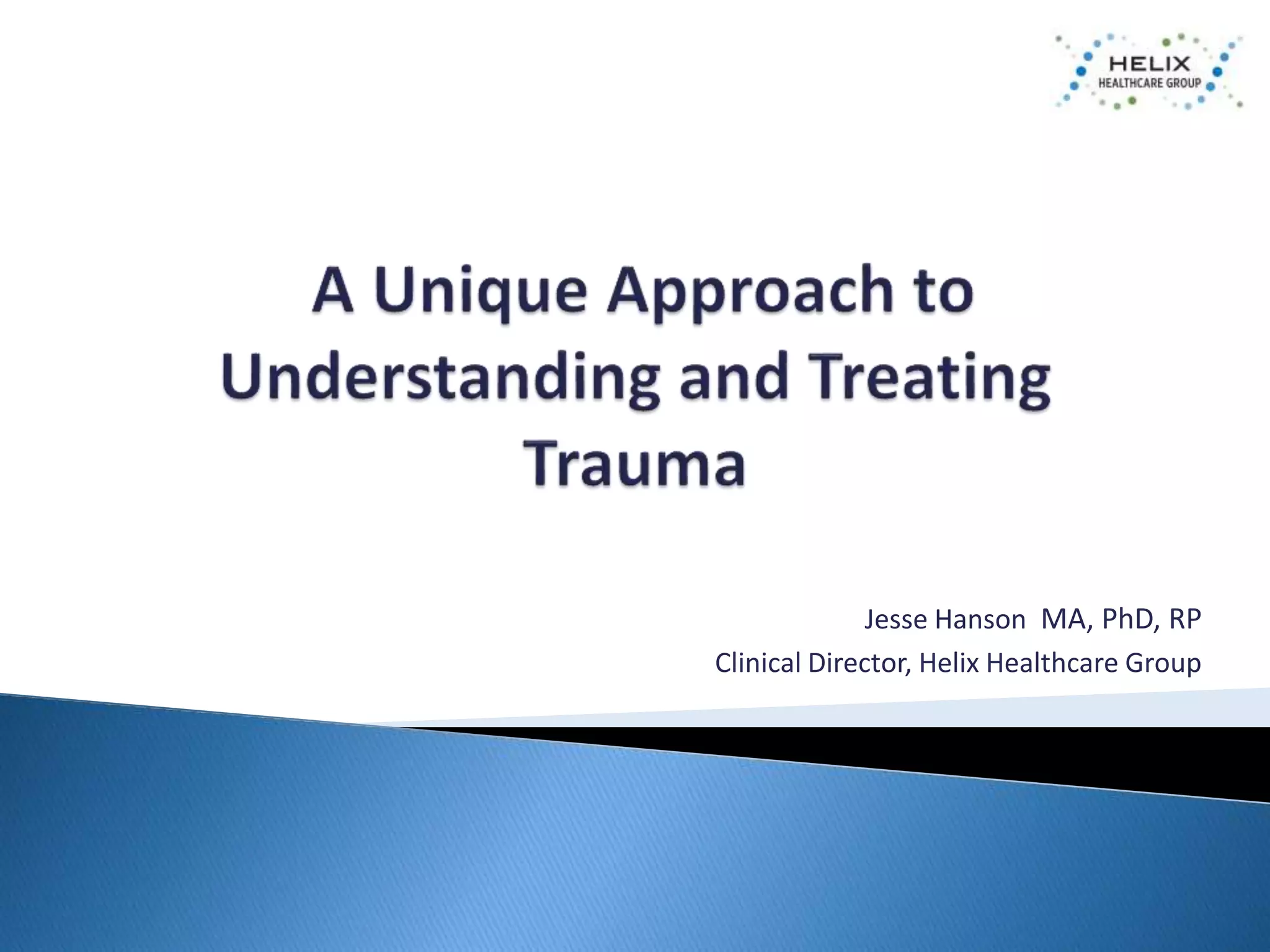 A Unique Approach to Understanding Trauma | PPTX